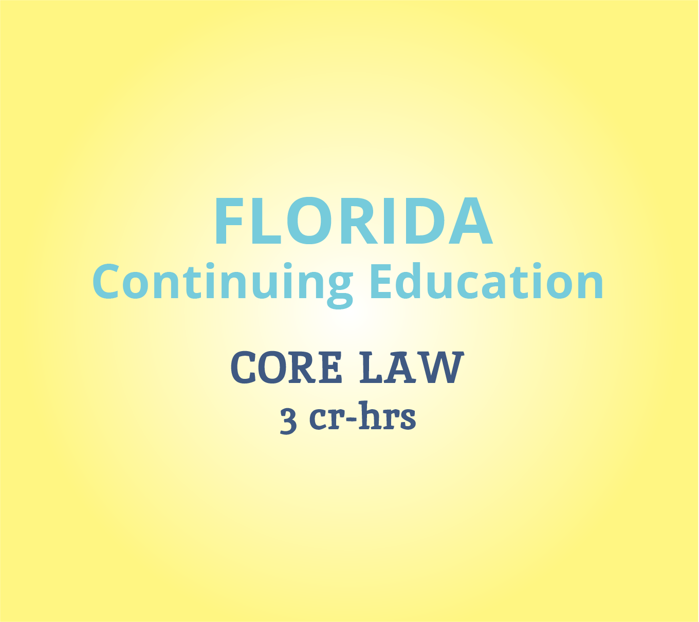 FL CE - 3hr Core Law (v.25)_1 | Moseley